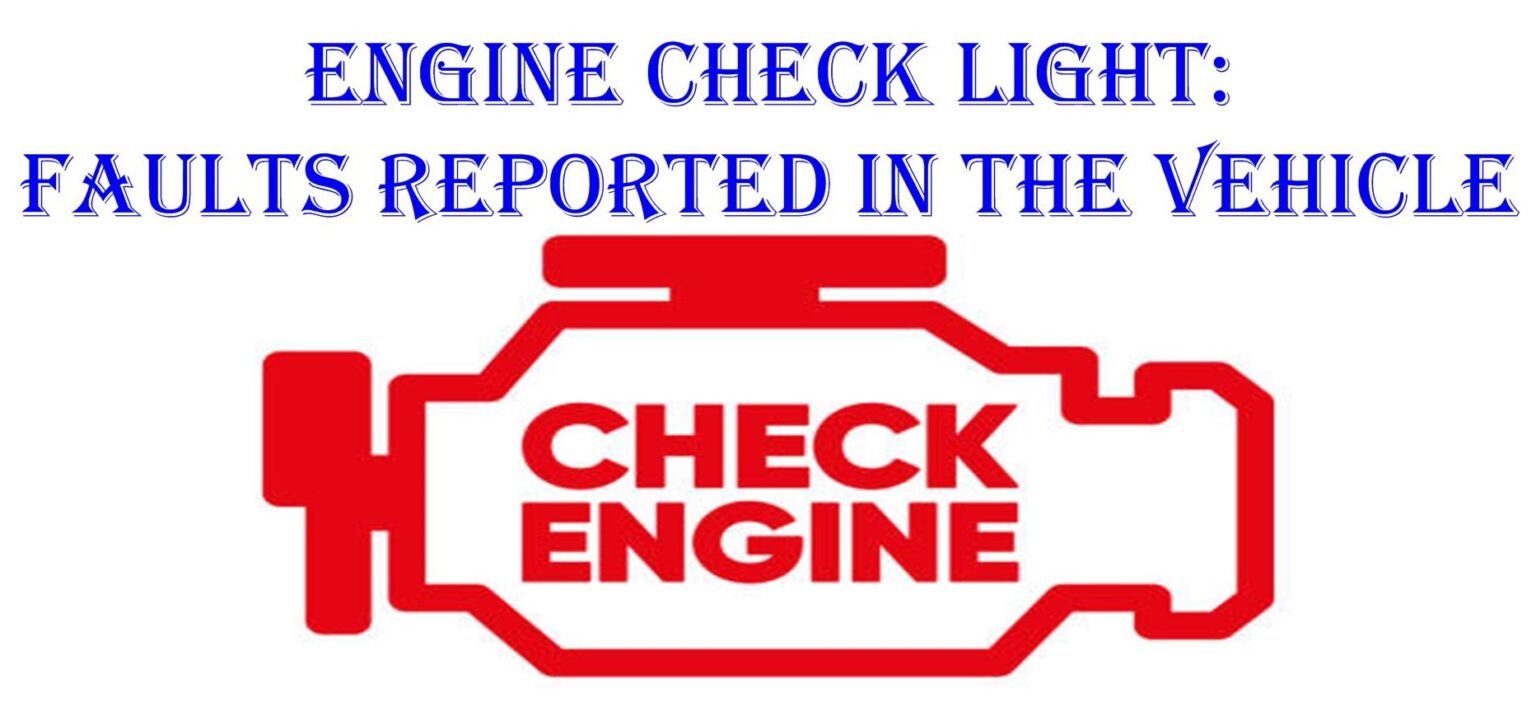 Video-Engine check light Faults reported in the vehicle. - Advanced ...